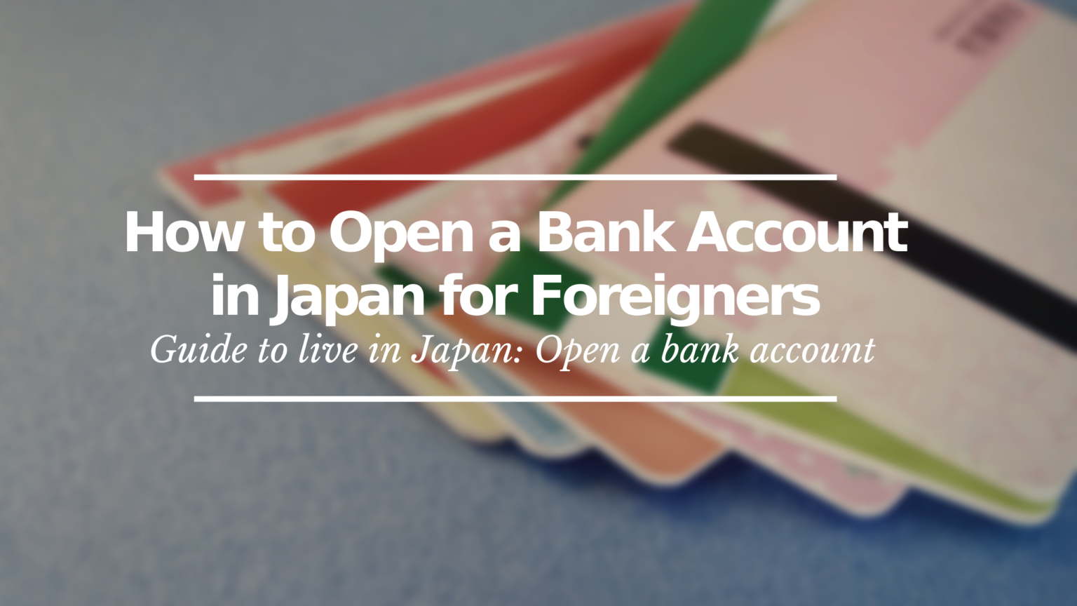 How to Open a Bank Account in Japan for Foreigners - Japan Web Magazine