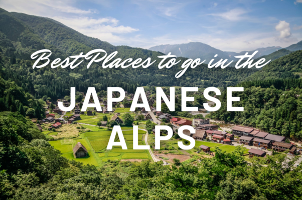 10 Best Places to Visit in the Japanese Alps - Japan Web Magazine