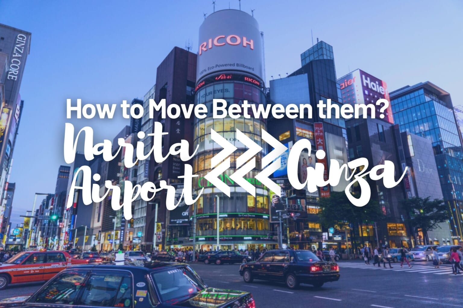How to Get to Ginza from Narita Airport - Japan Web Magazine