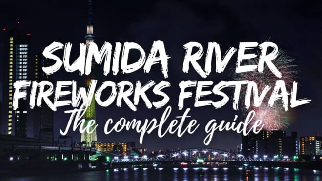 Sumida River Fireworks Festival: The Complete Guide - Japan Web Magazine