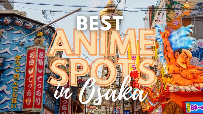 Best Anime Spots in Osaka - Japan Web Magazine